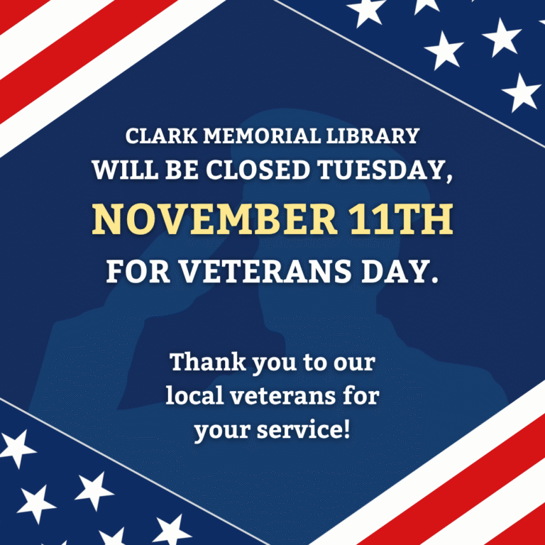 Veteran’s Day Hours | Clark Memorial Library