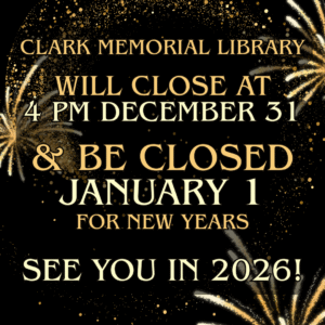 New Years Hours 2025 | Clark Memorial Library