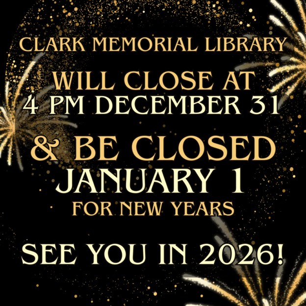 New Years Hours 2025 | Clark Memorial Library